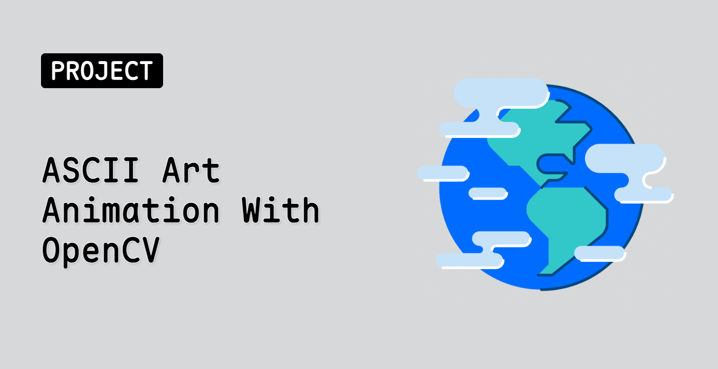 Project | Create Captivating ASCII Art Animations with OpenCV | LabEx